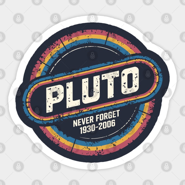 Never Forget Pluto - Never Forget - Sticker | TeePublic
